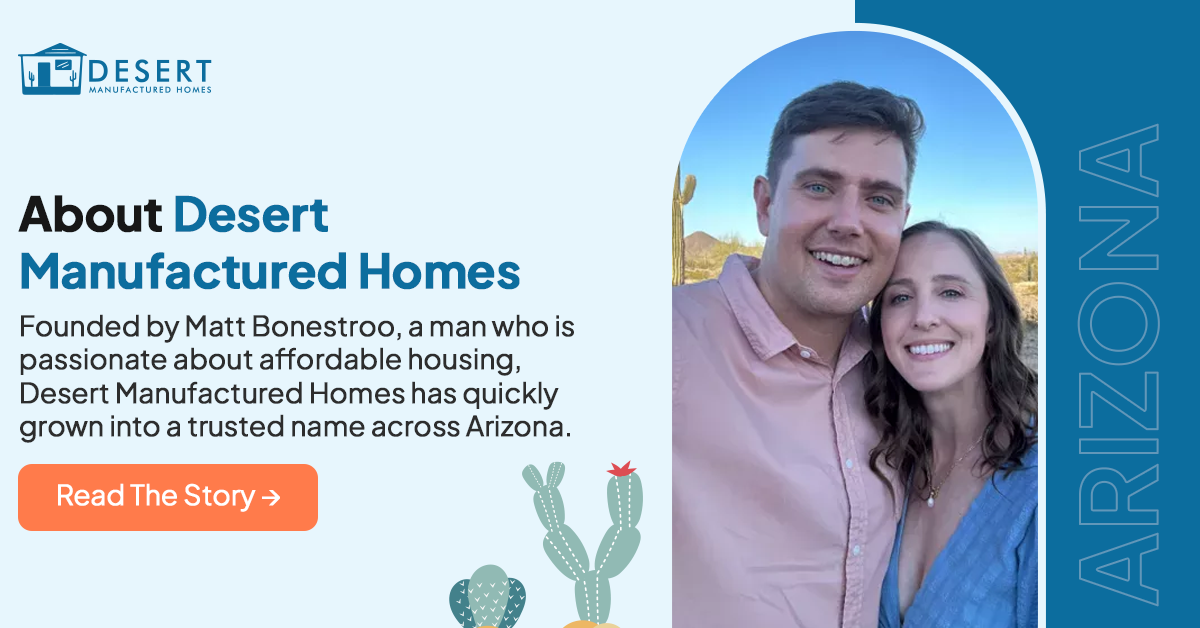 About Desert Manufactured Homes | Arizona’s Trusted Mobile Home Dealer